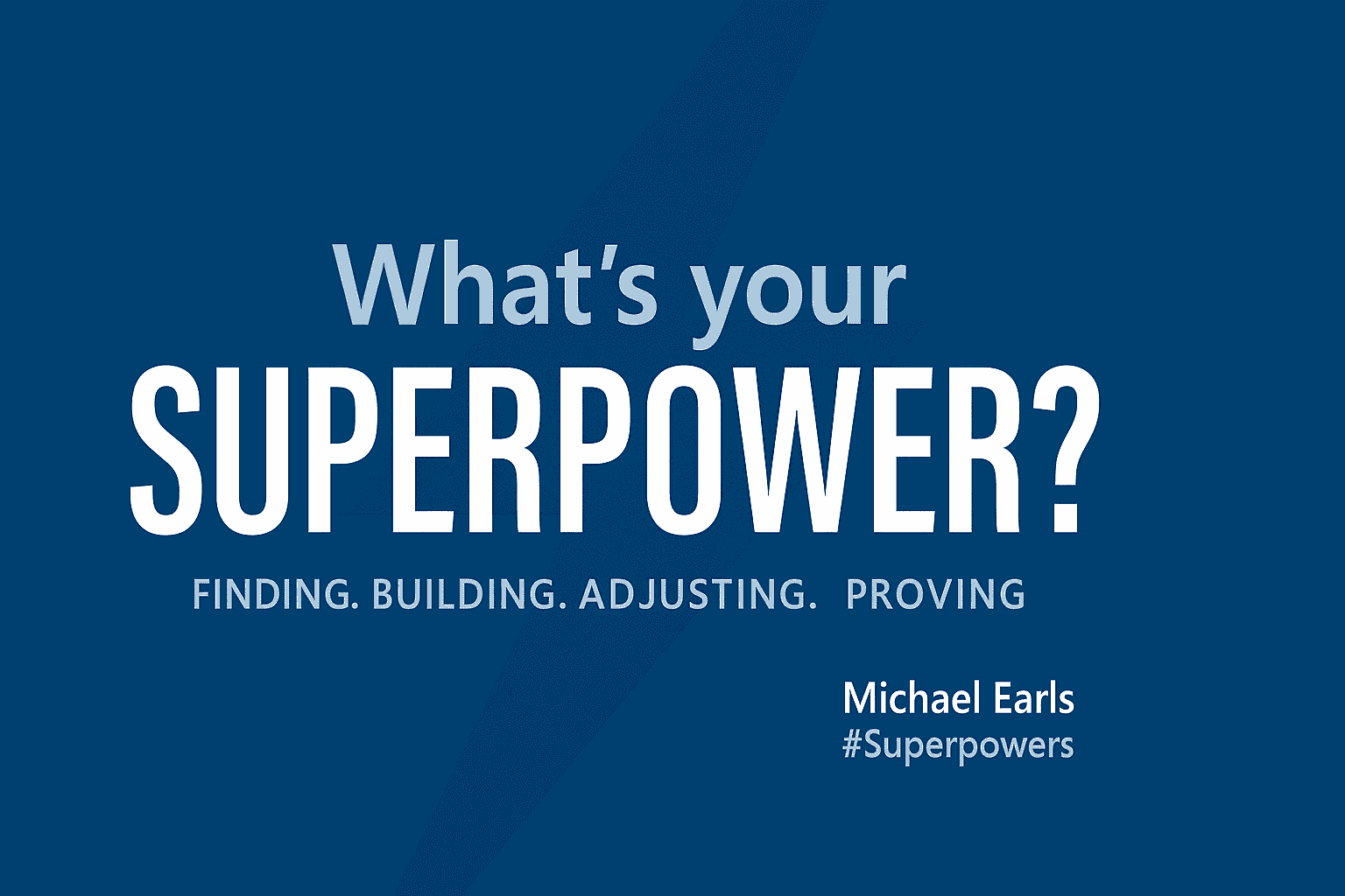 Superpower: Discovering Your Unique Strengths - Michael Earls